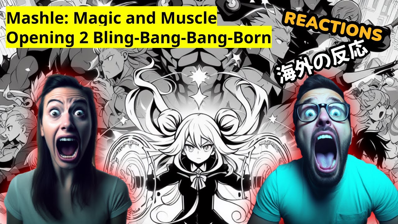 Mashle: Magic and Muscle Opening 2 Reaction Mashup | Bling-Bang-Bang ...