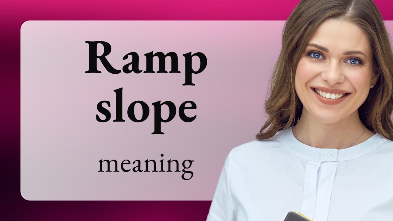 Understanding "Ramp Slope": A Guide to Gradient and Inclines - YouTube