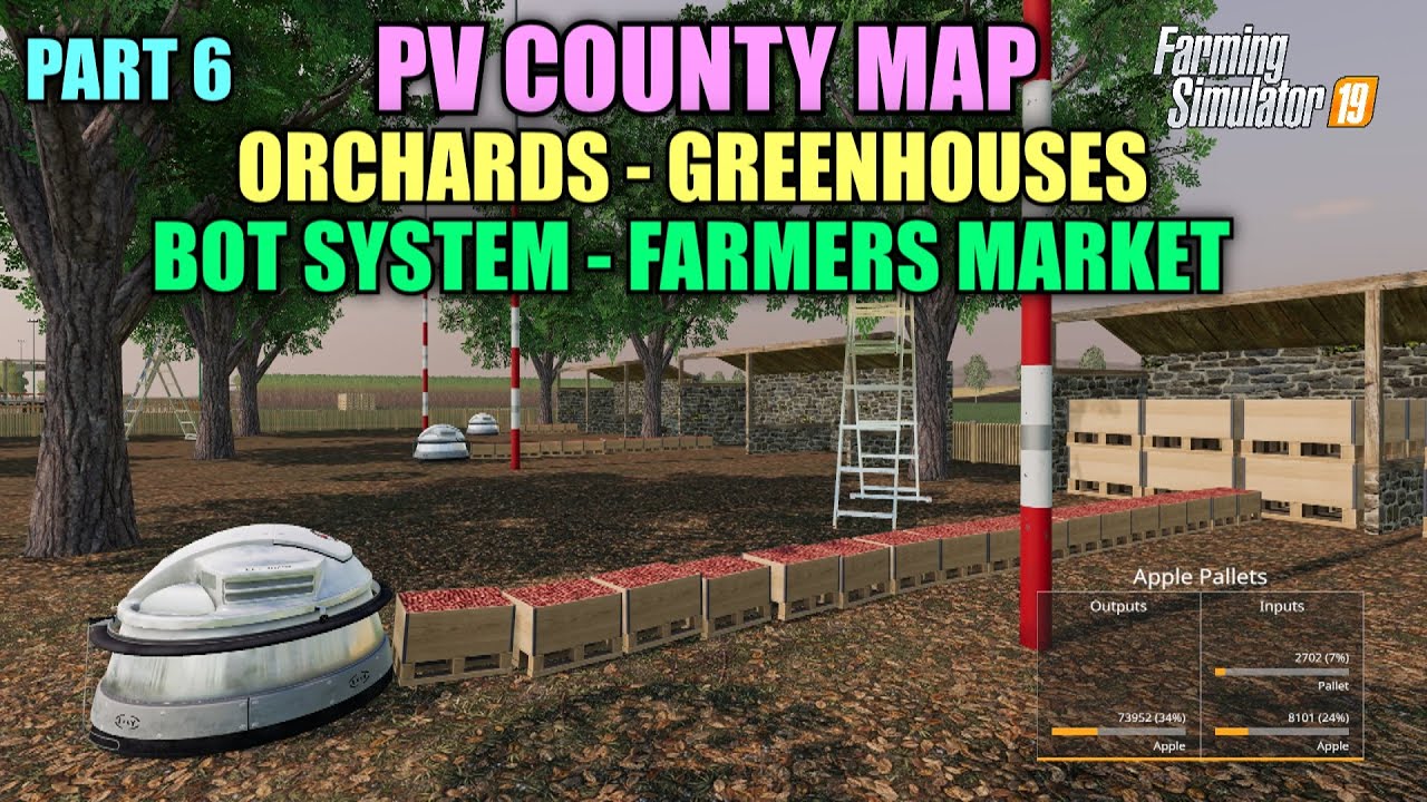 Part 6 PV County Map Tutorial (Orchards, Greenhouses, Bots, Farmers ...