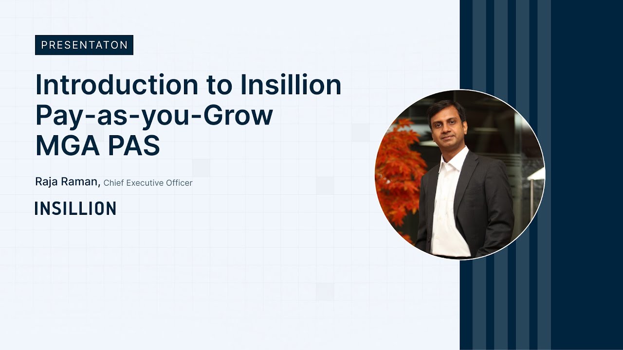 Introduction to Insillion Pay-as-you-Grow MGA Policy Admin System ...