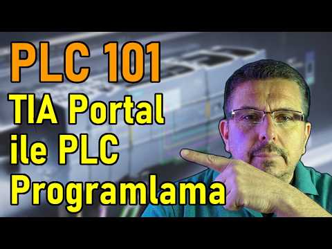 01.PLC 101 - Siemens TIA Portal ile Temel Düzey PLC Programlama Dersleri