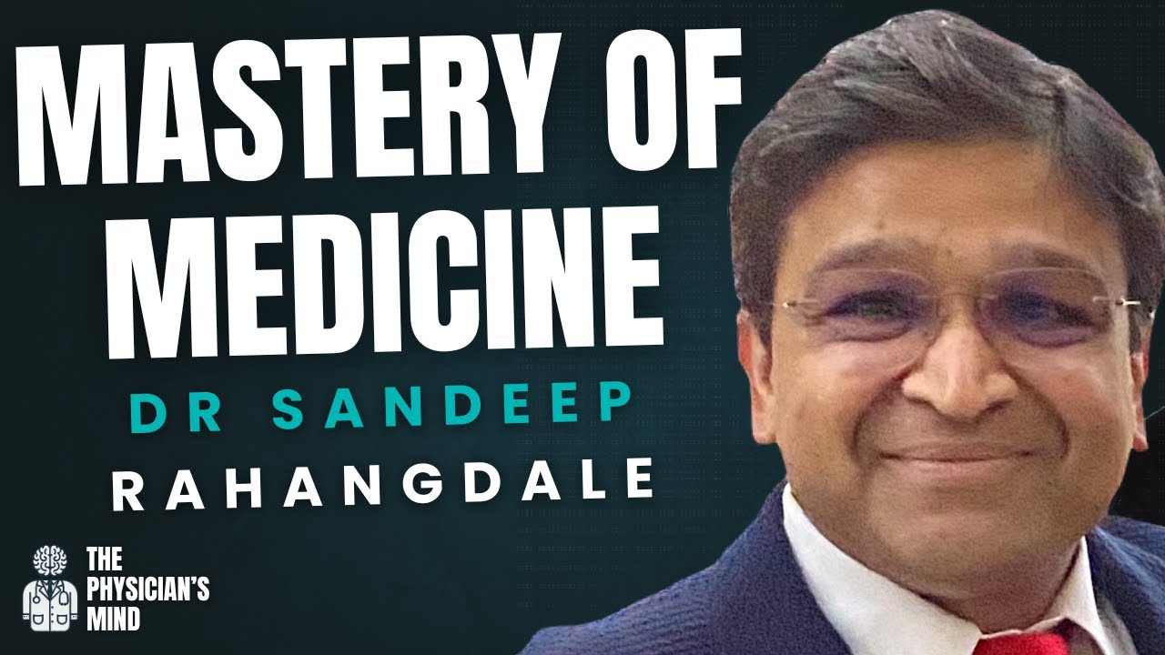 How to Thrive in Medicine and In Life | Dr. Sandeep Rahangdale (#37 ...