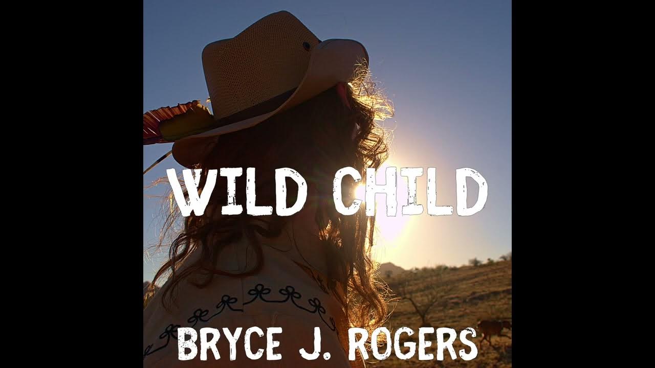 Wild Child by Bryce J. Rogers (Audio) - YouTube