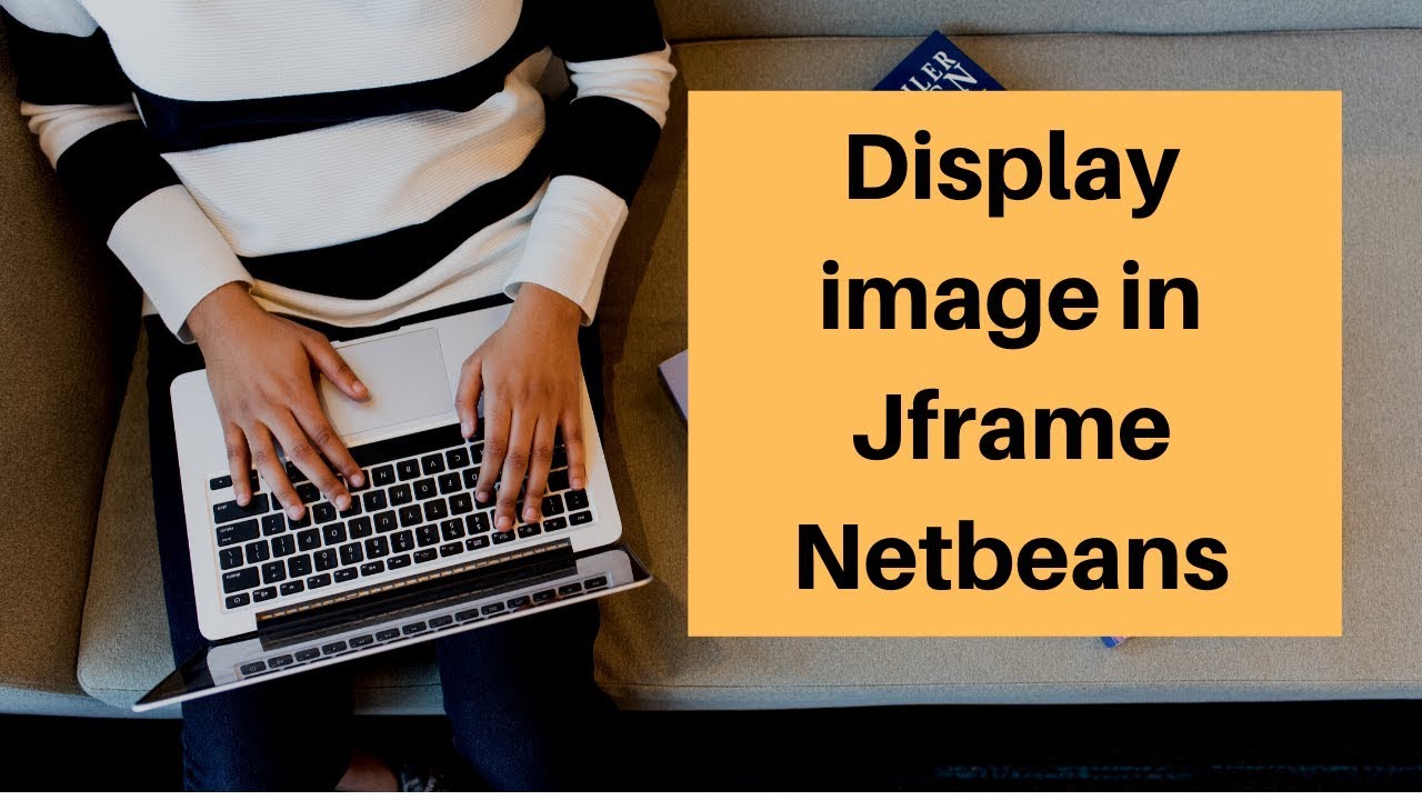 How To Add Jframe Background Image By Netbeans YouTube How To Add Jframe Background Image By Netbeans YouTube