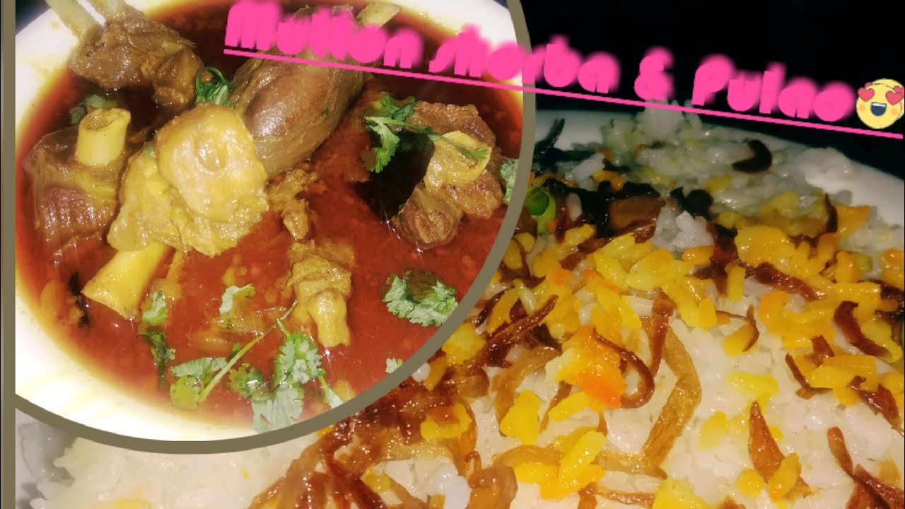 Unique Mutton Shorba || Pulao Tasty 😋😋 - YouTube
