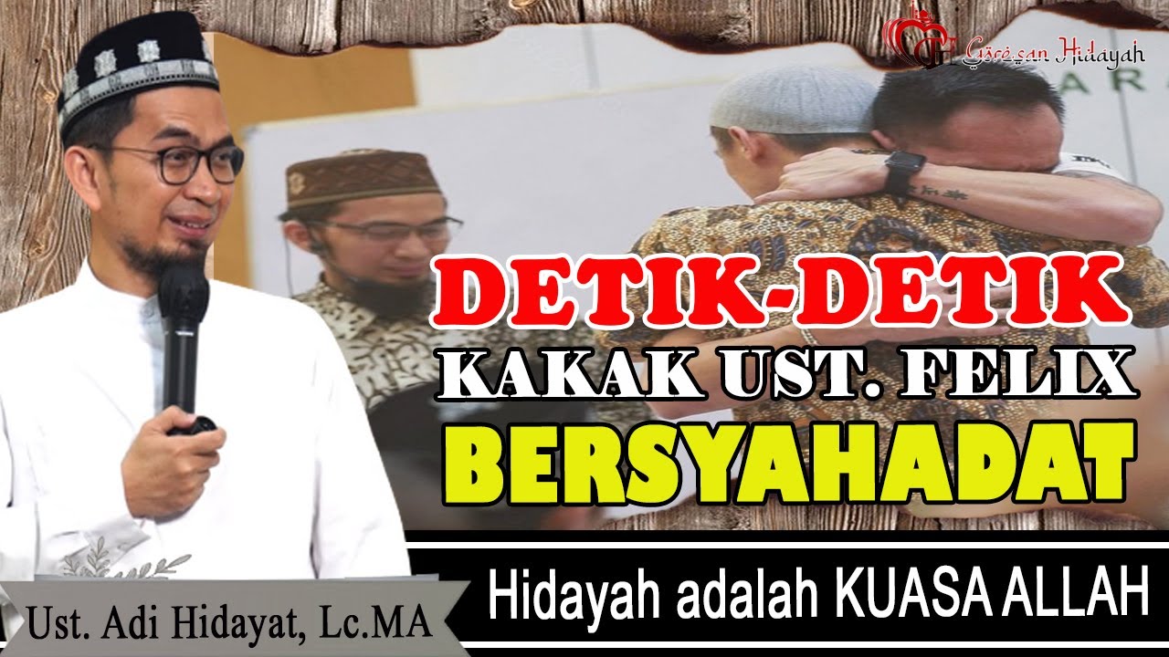 DETIK-DETIK Kakak Ust. Felix Siauw Bersyahadat / Masuk Islam ││ Ust ...