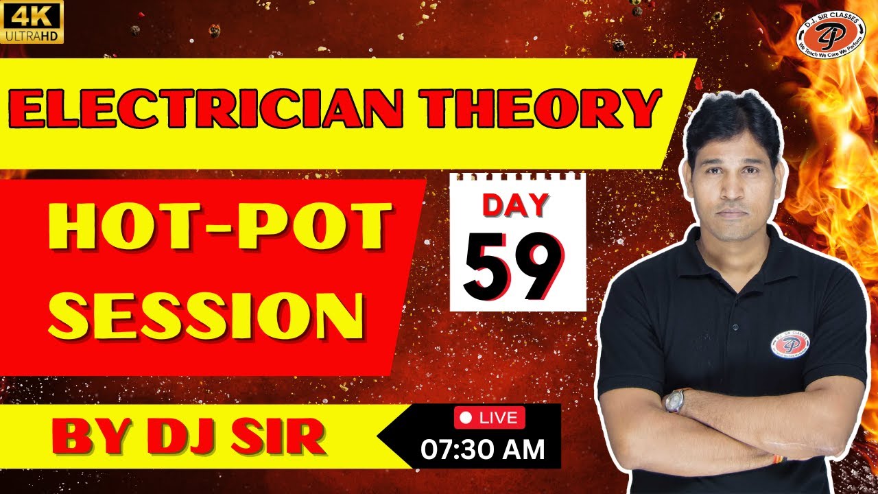 [ 59 ] Electrician theory | Hot-Pot Session Special Batch | By D.J. Sir ...