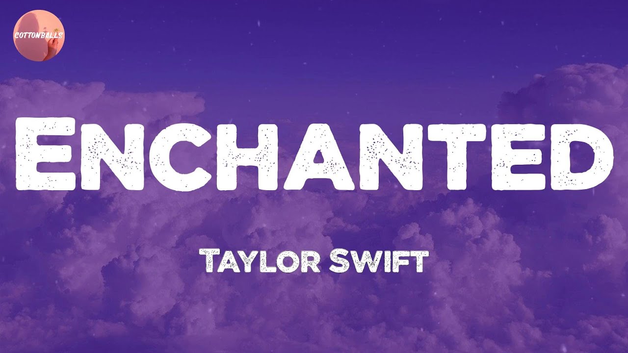 Taylor Swift - Enchanted (Lyrics) - YouTube