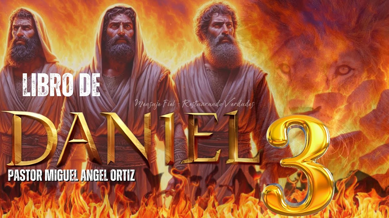 LIBRO DE DANIEL CAPÍTULO 3 - YouTube
