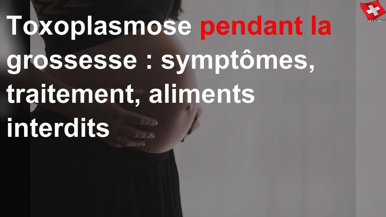 Toxoplasmose pendant la grossesse : symptômes, traitement, aliments ...