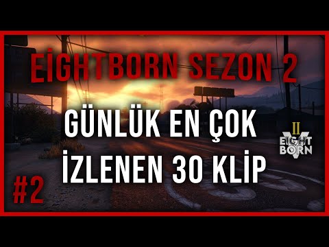 EightbornV Sezon 2 - En Çok İzlenen 30 Klip #2   [Günlük Klipler]