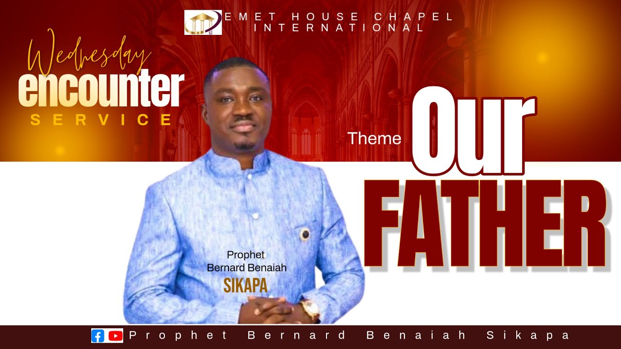 (OUR FATHER) WEDNESDAY ENCOUNTER SERVICE WITH PROPHET DR. BERNARD ...