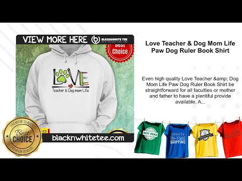 Love Teacher & Dog Mom Life Paw Dog Ruler Book Shirt