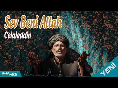 Sev Beni Allah - Celaleddin 💖 İlahi Vakti