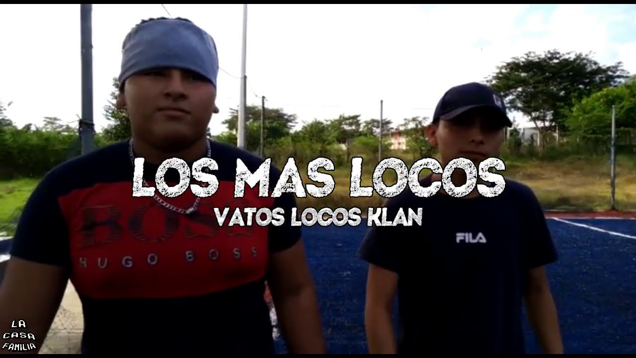 Vatos Lokos Klan - Los Mas Locos (Video Oficial) - YouTube