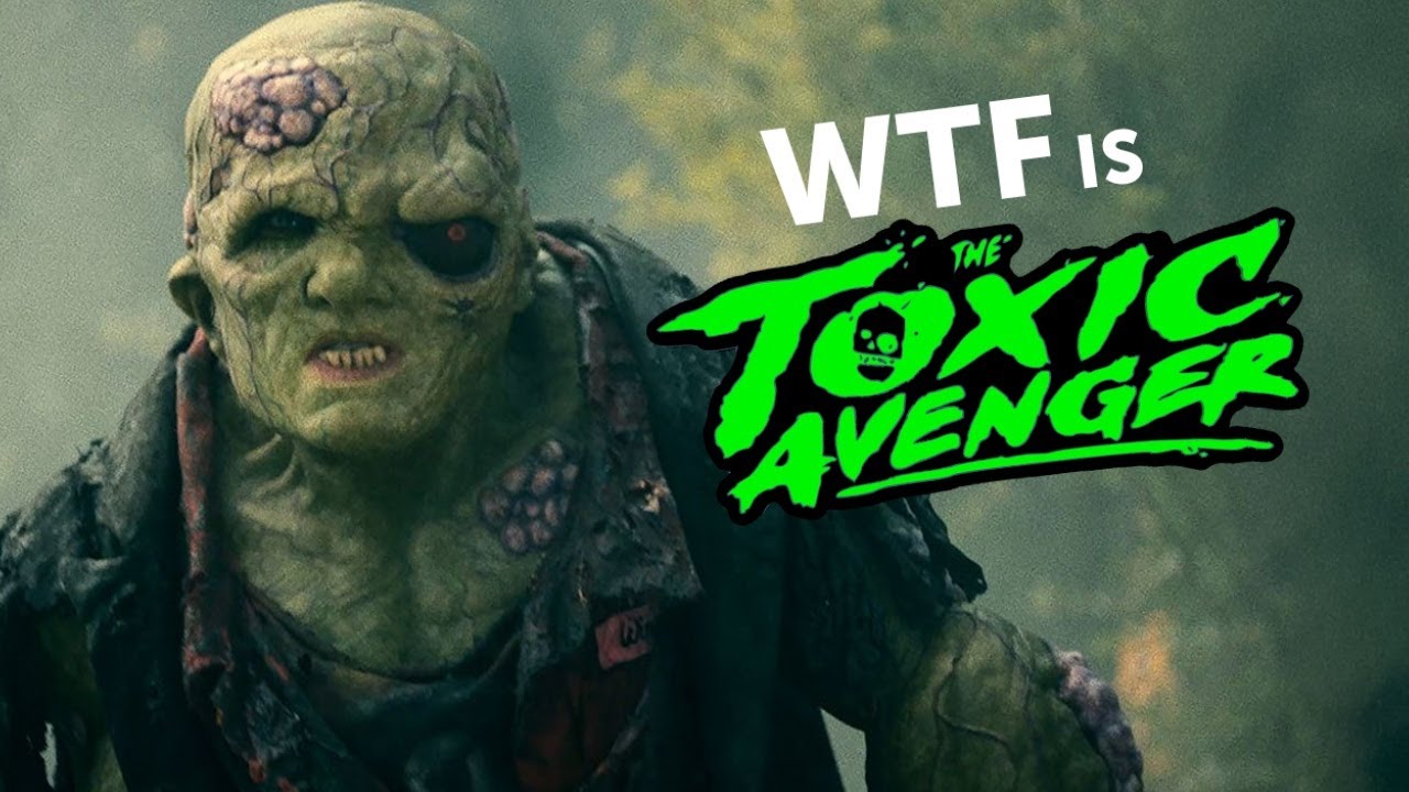 The TOXIC AVENGER: The Most INSANE Superhero Ever Created - YouTube
