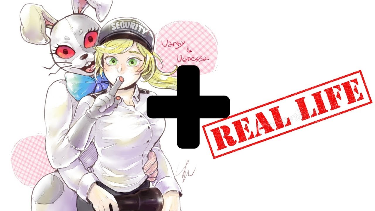 Vanny & Vanessa + REAL LIFE | FNAF - YouTube