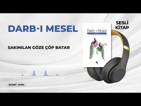 Darb-ı Mesel  56/61 - Sakınılan Göze Çöp Batar