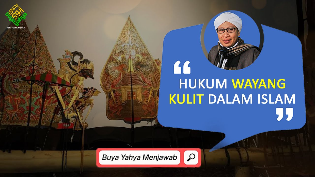 Hukum Wayang Kulit dalam Islam - Buya Yahya Menjawab - YouTube