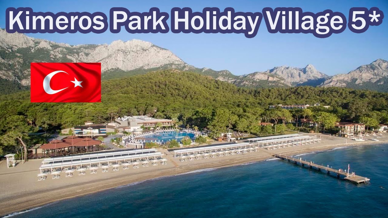Отели Турции: Kimeros Park Holiday Village 5* ( Кемер ) - YouTube