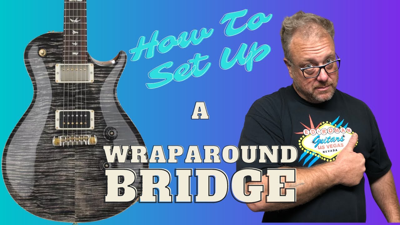 How To Set Up A Wraparound Bridge🎸 - YouTube