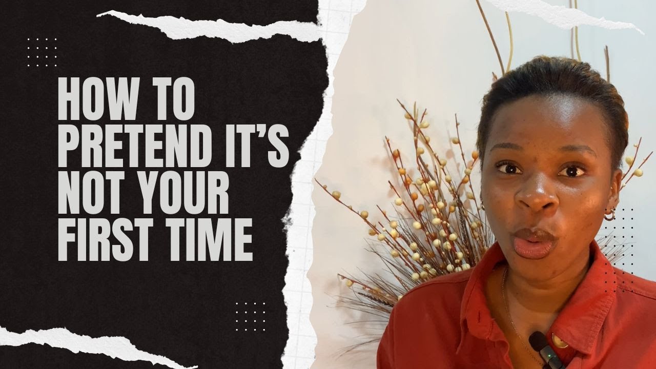 Episode 3 || HOW TO PRETEND ITS NOT YOUR FIRST TIME…. - YouTube