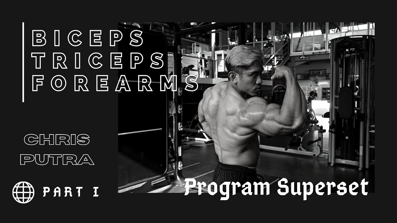 LATIHAN BICEP TRICEP UNTUK PEMULA !! PART 1 -CHRIS PUTRA - YouTube