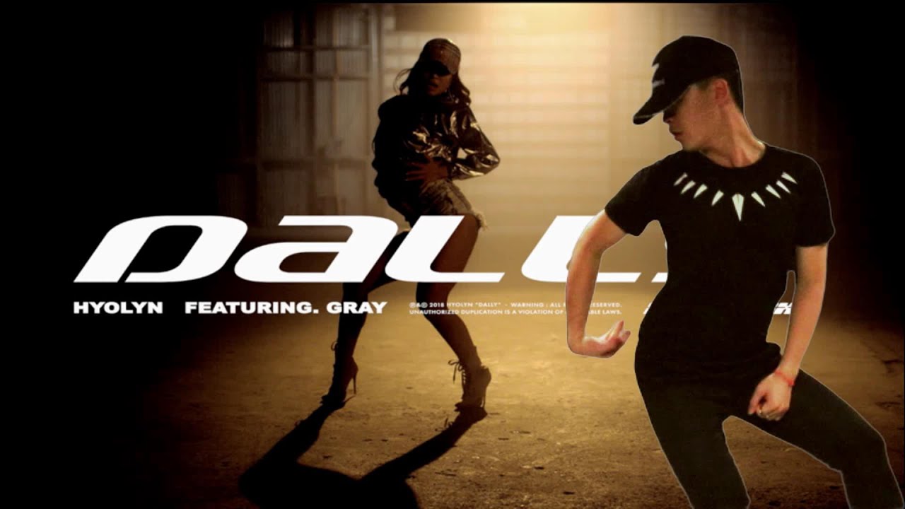 Dally (달리) by Hyolyn (효린) feat Gray - Dance Cover - YouTube