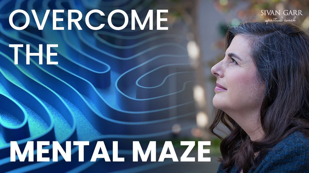 Overcome the Mental Maze - Create Positive Change with the Energy of ...