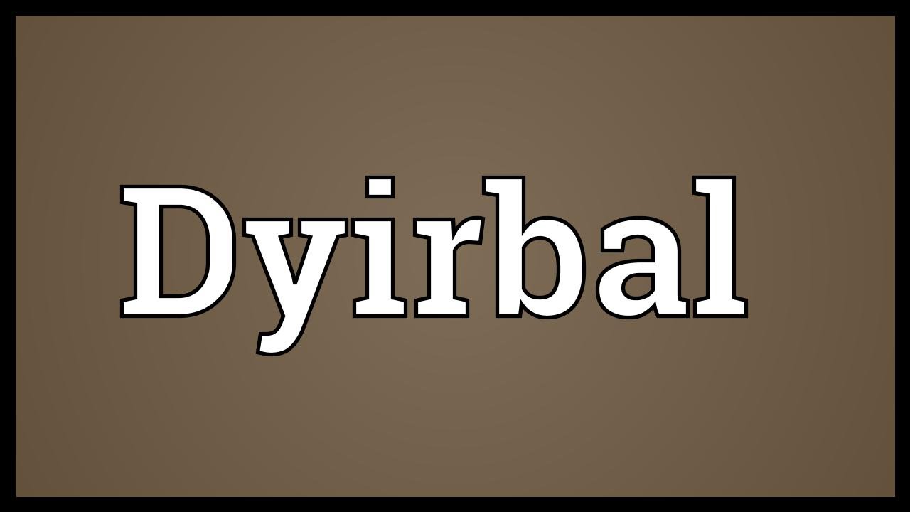 Dyirbal Meaning - YouTube