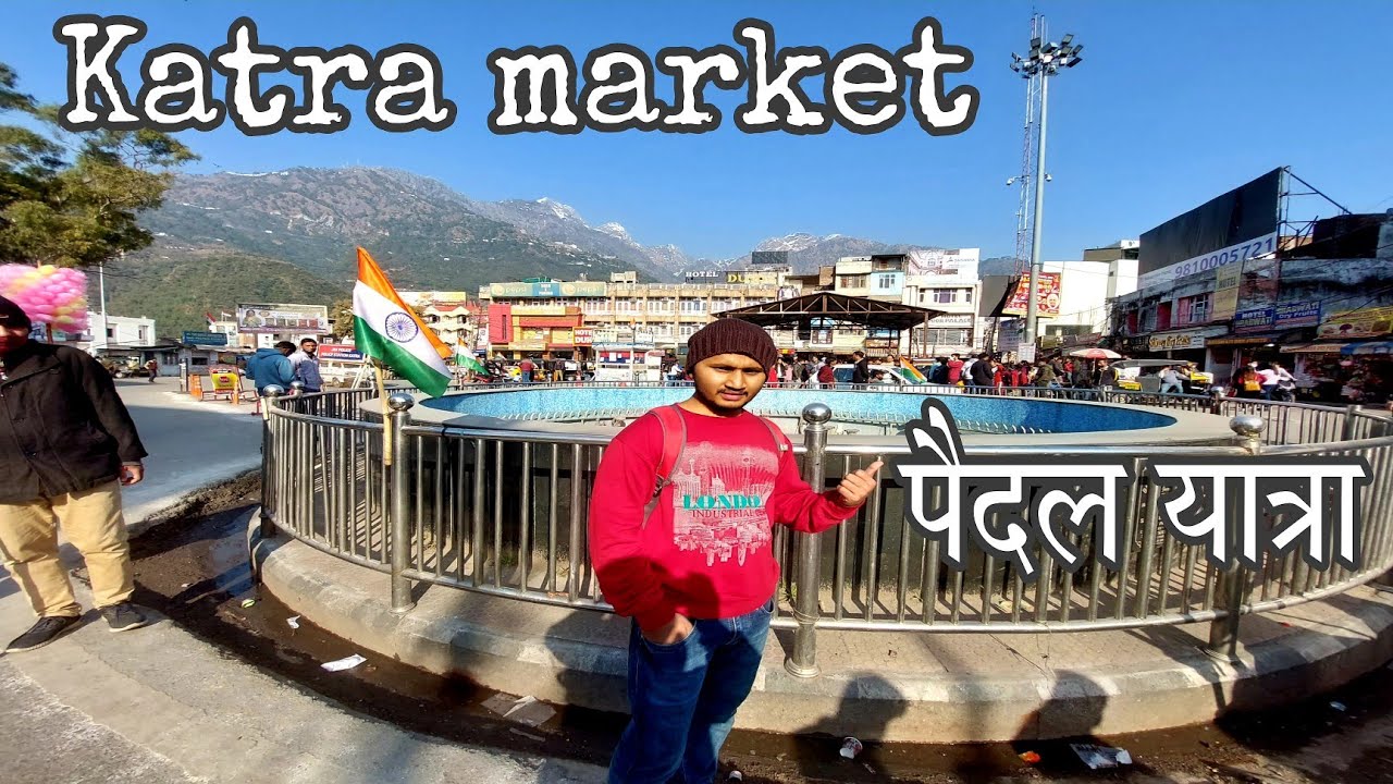 Katra Market | कटरा मार्केट पैदल यात्रा |Mata Vaishno Devi Katra Jammu ...