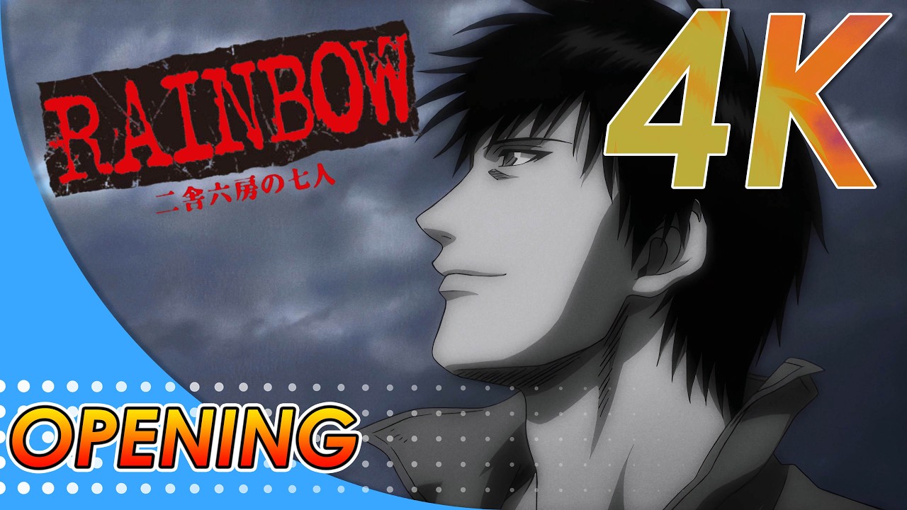 Rainbow: Nisha Rokubou no Shichinin Opening | Creditless | 4K 60FPS ...