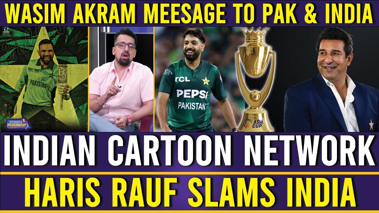 Indian Cartoon Network | Haris Rauf Slams India | Wasim Akram important ...