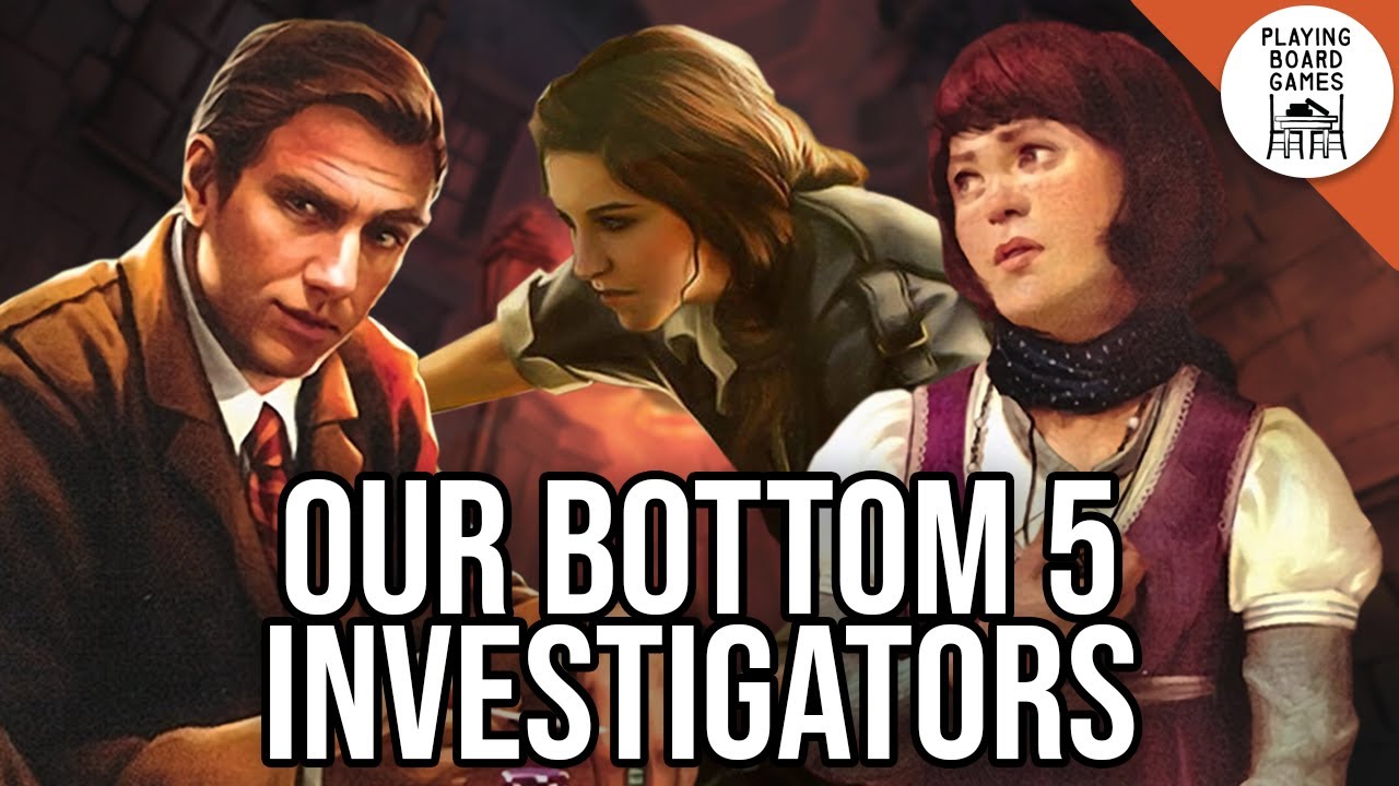 Our Bottom 5 Investigators 2025 (Arkham Horror: The Card Game) - YouTube