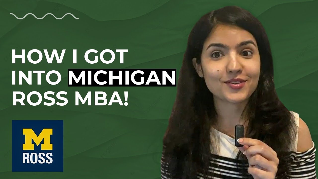 HOW I GOT INTO MICHIGAN ROSS FT MBA! (Application Tips!) - YouTube