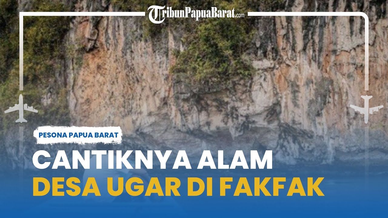 Cantiknya Desa Ugar di Fakfak, Tawarkan Wisata Bahari hingga Sejarah ...