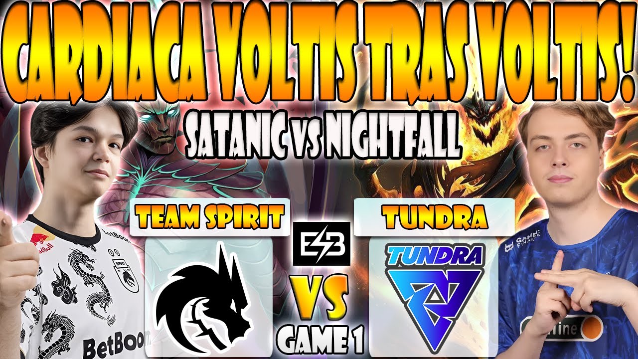 TEAM SPIRIT VS TUNDRA BO2[GAME 1]SATANIC, LARL VS NIGHTFALL, 33 ...