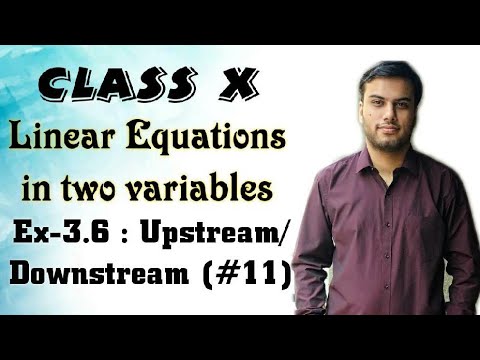 Class X - Pair of Linear Equations in Two Variables - Upstream/Downstream - YouTube