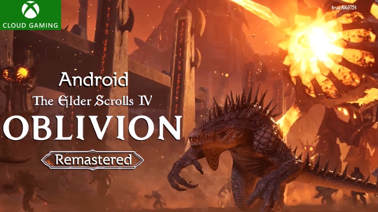 Elder Scrolls IV: Oblivion Remastered on Android 🔥Xbox Cloud Gaming ...