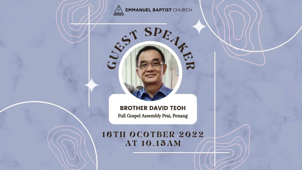 Sunday Service with Brother David Teoh (16th October 2022) - YouTube
