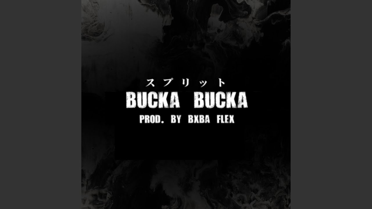 BUCKA BUCKA - YouTube Music