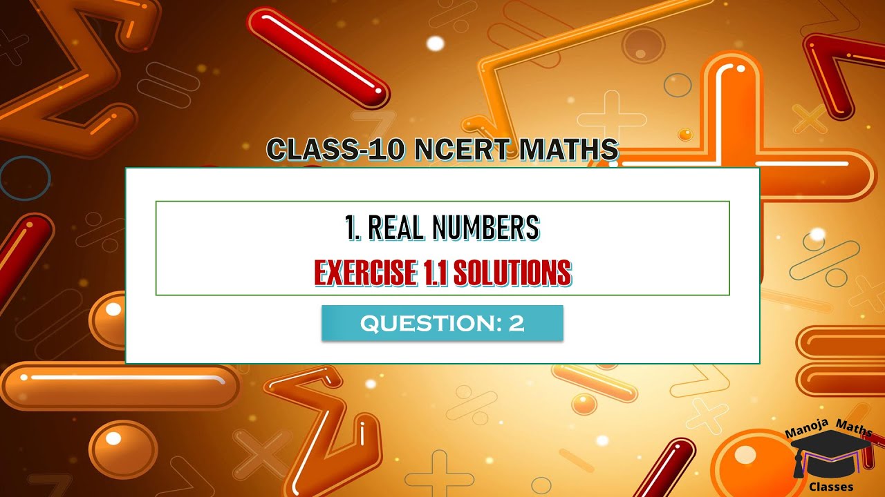 NCERT Solutions |Class 10 MATHS |Chapter 1 RealNumbers Exercise 1.1 ...