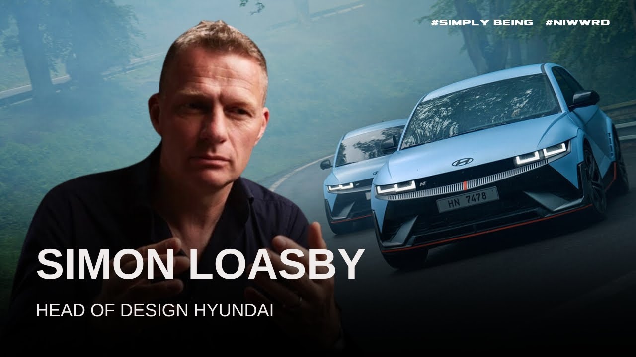 Simon Loasby- Head of Design @HyundaiWorldwide | Simply Being | NIWWRD ...