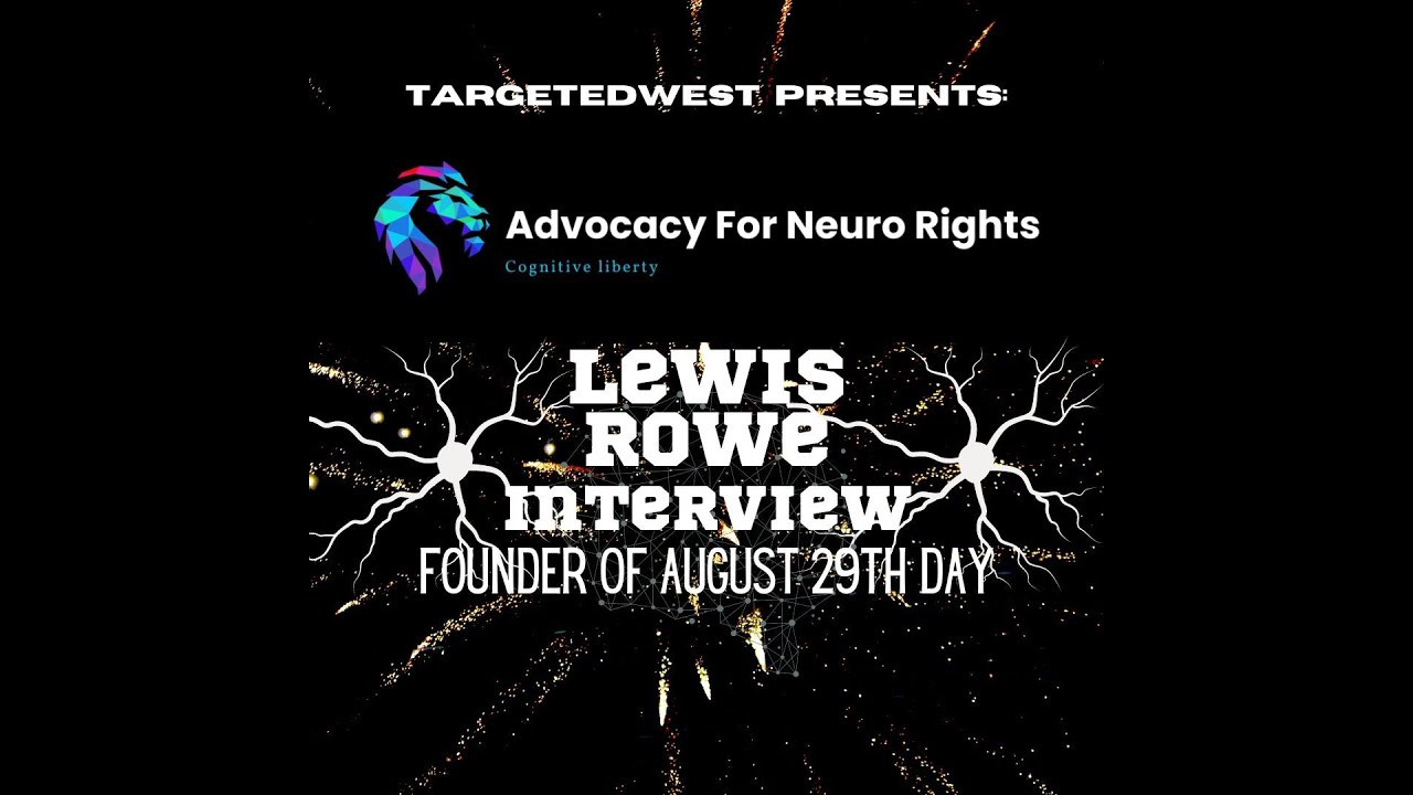 TargetedWest Show # 110 4-28-2024 -Lewis Rowe- Synthetic Telepathy ...