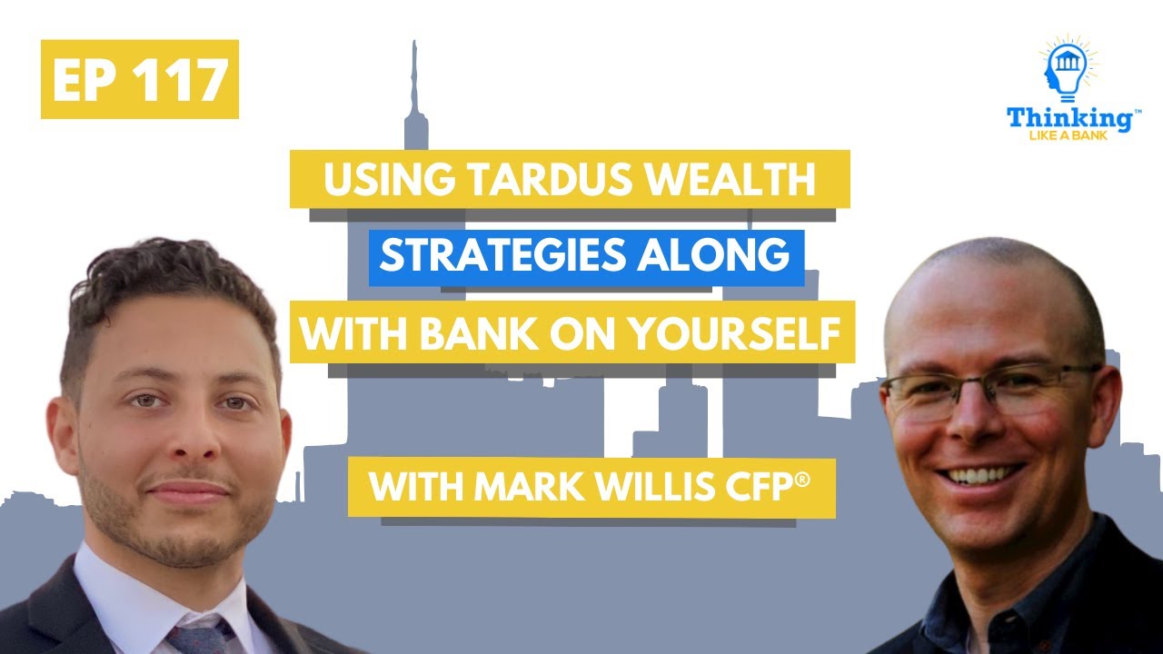 Episode 117 - Using Tardus Wealth Strategies Along with Bank On ...