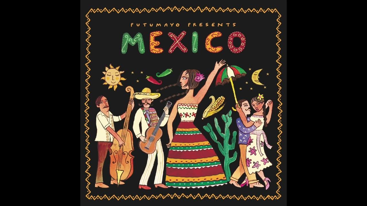 Mexico (Official Putumayo Version) - YouTube