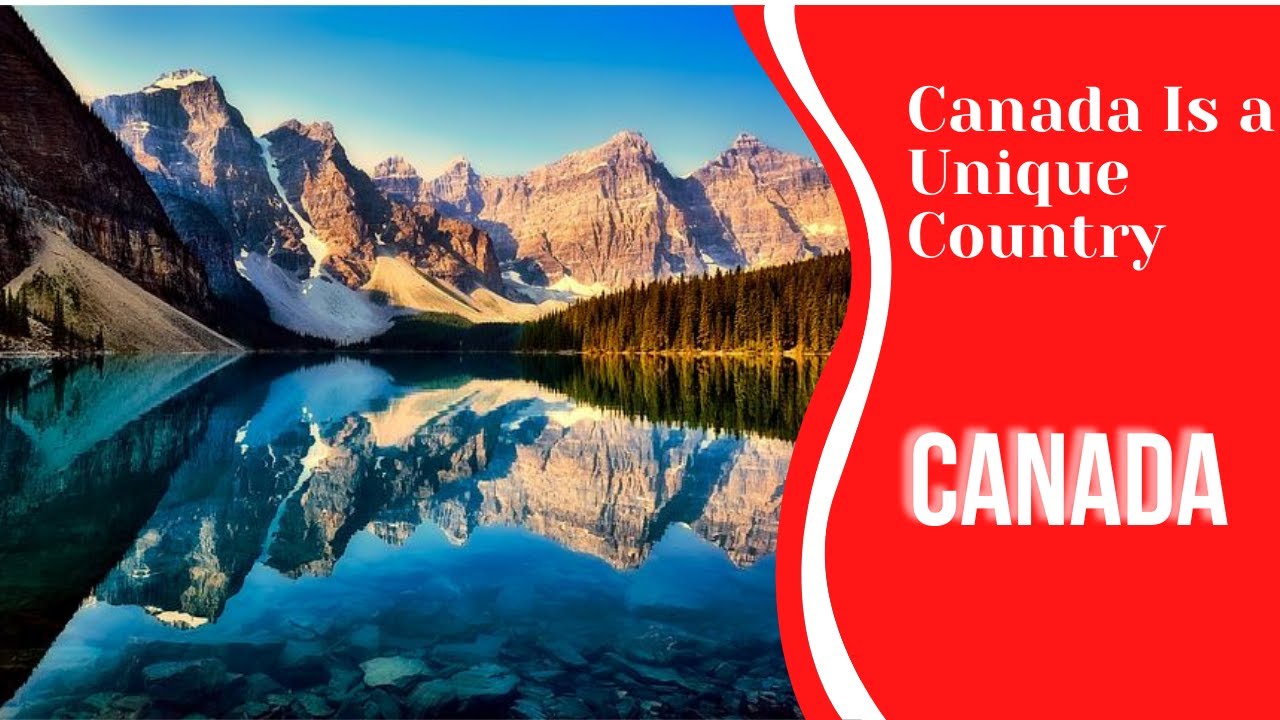Canada Is a Unique Country - YouTube