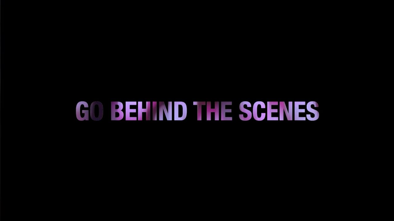 Go Behind The Scenes - YouTube