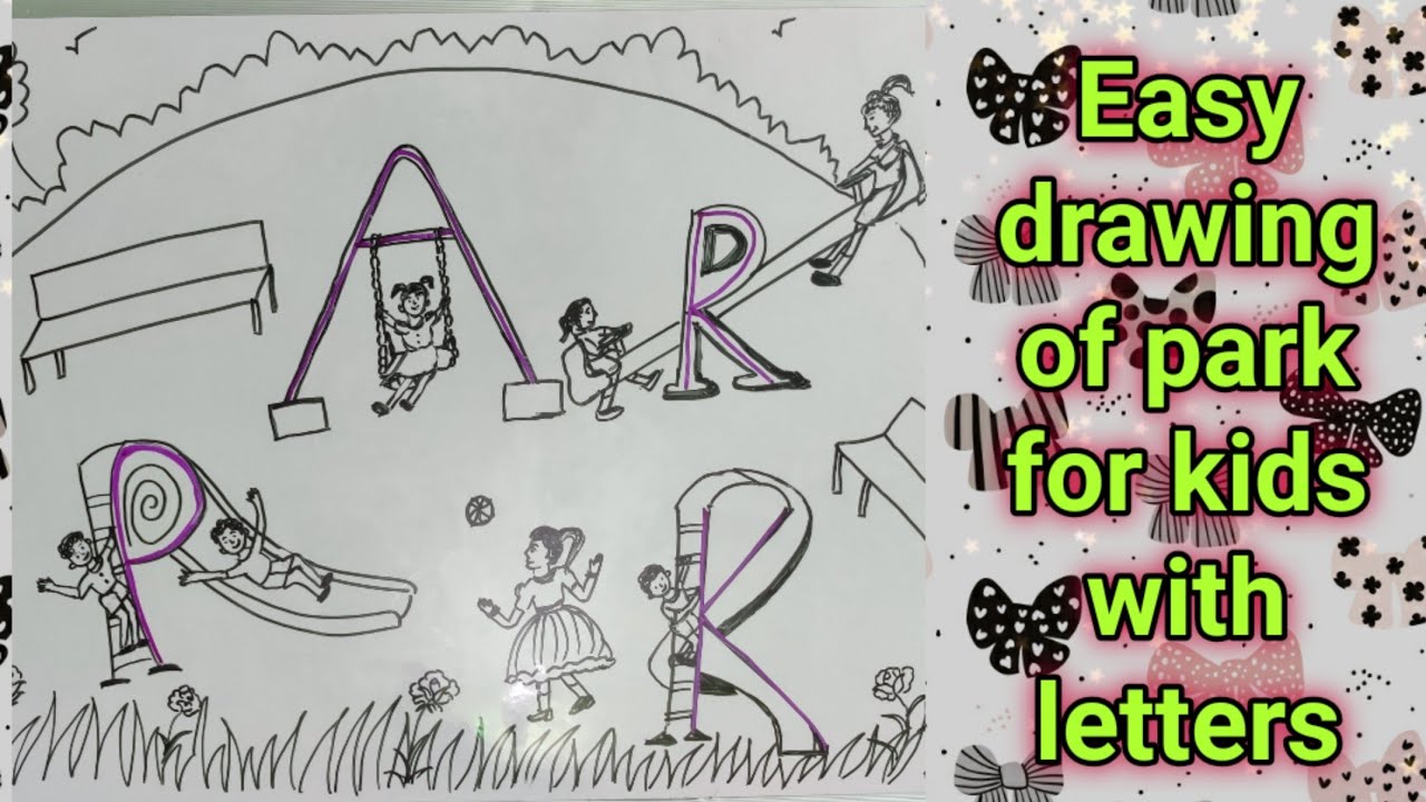 Park drawing with park letter easily / Easy Drawing for kids / Drawing ...