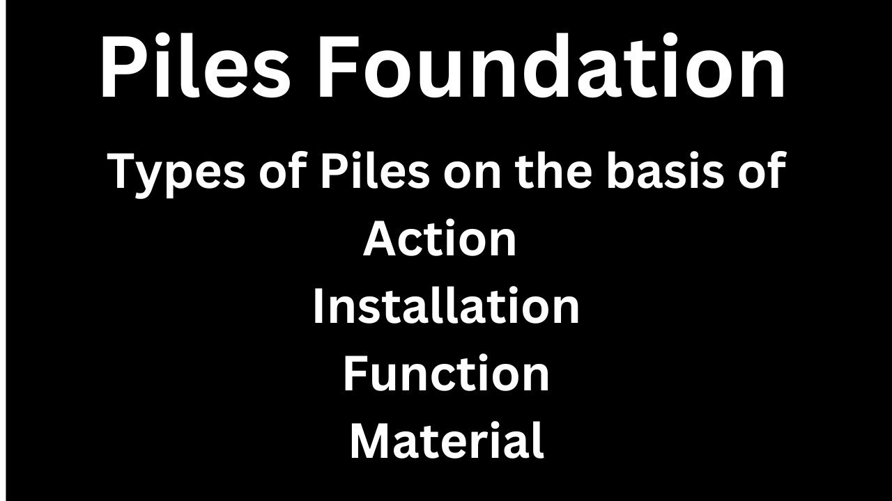 Types of Piles | Geotech and Foundation Engineering | Pile Foundation ...